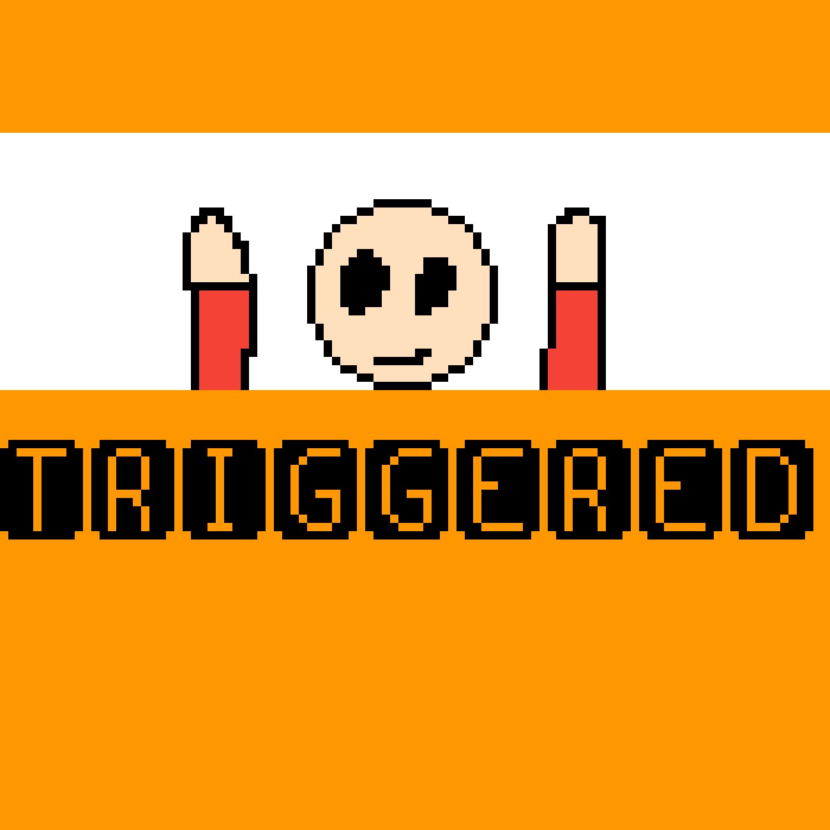 Pixilart - TRIGGERED by TheRealTswYT