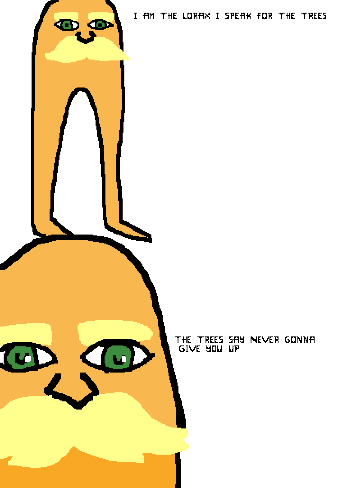 Pixilart - i am the lorax meme by ZhumArt