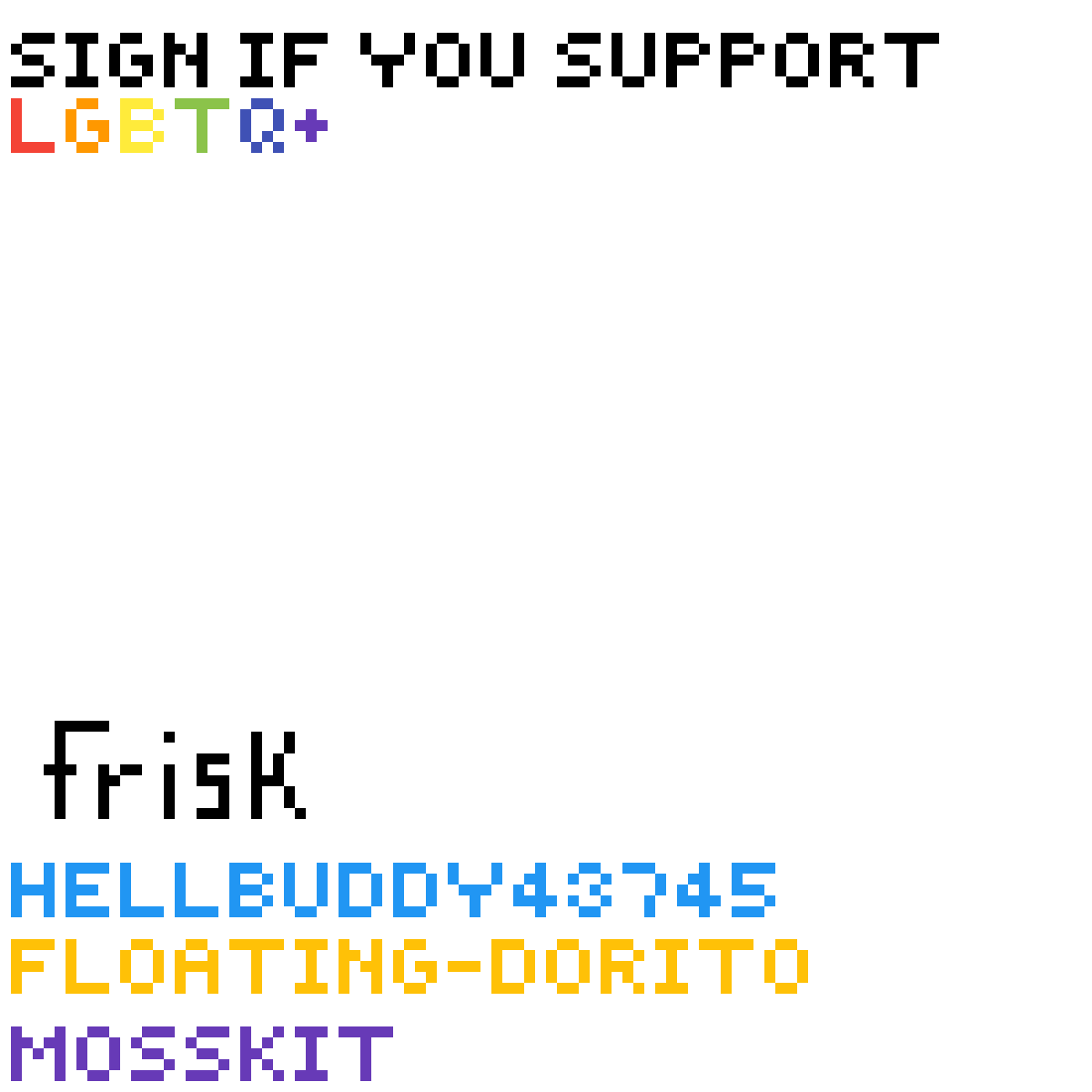 Pixilart Sign If U Support Lgbtq By FriskUT Pixilart Sign If U Support Lgbtq By FriskUT