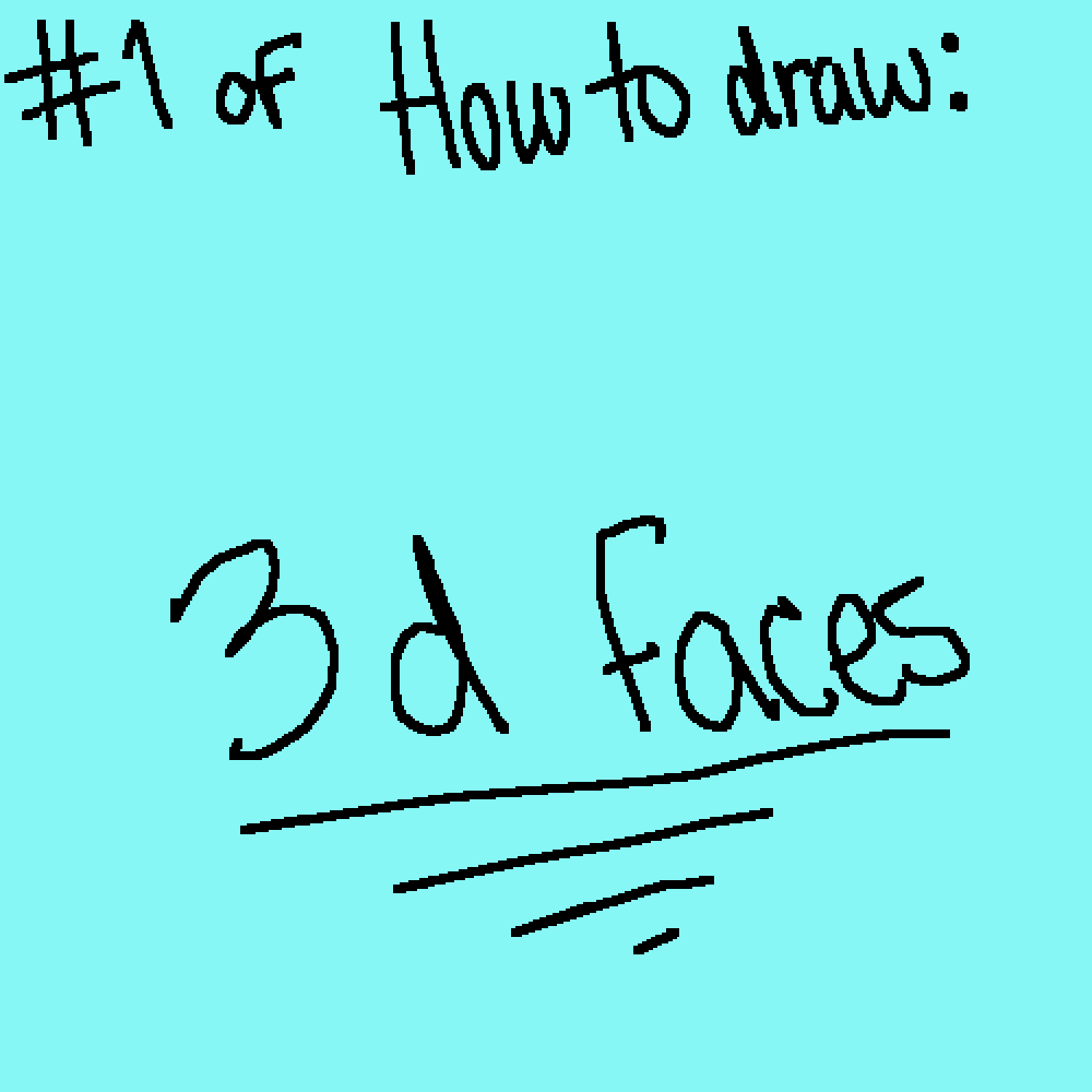 Pixilart - HOW TO 1 DRAW 3D FACES by JustXycle