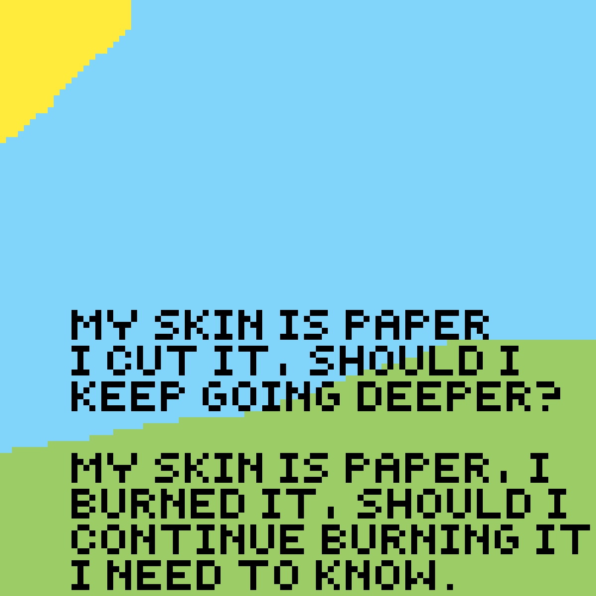 Pixilart - my skin is paper i cut it by TranzBun