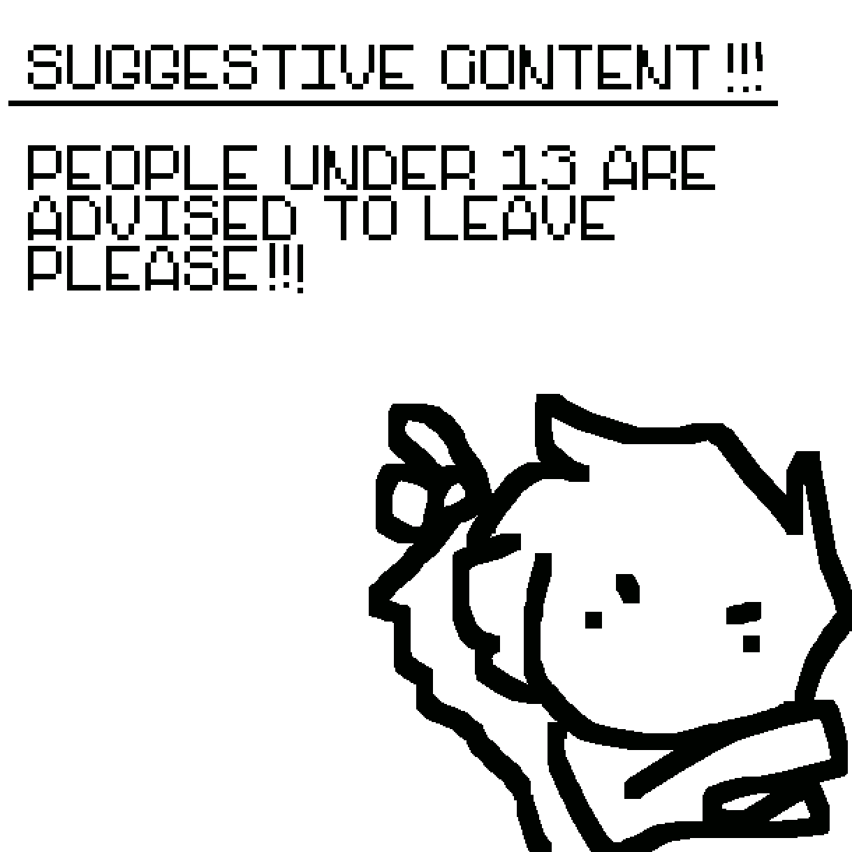 Pixilart - SLIGHT SUGGESTIVE CONTENT by AnonArtist309