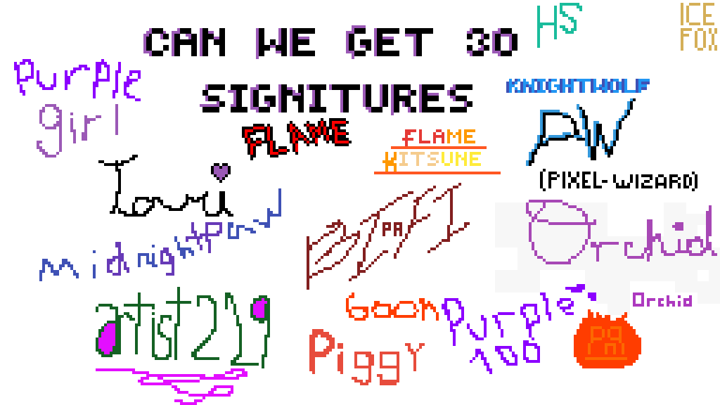 Editing Let's try and get 30 signatures - Free online pixel art drawing ...