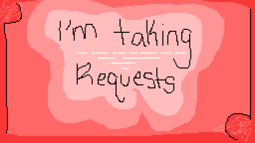 Pixilart - Requests b/c I'm bored (Open) by herextho