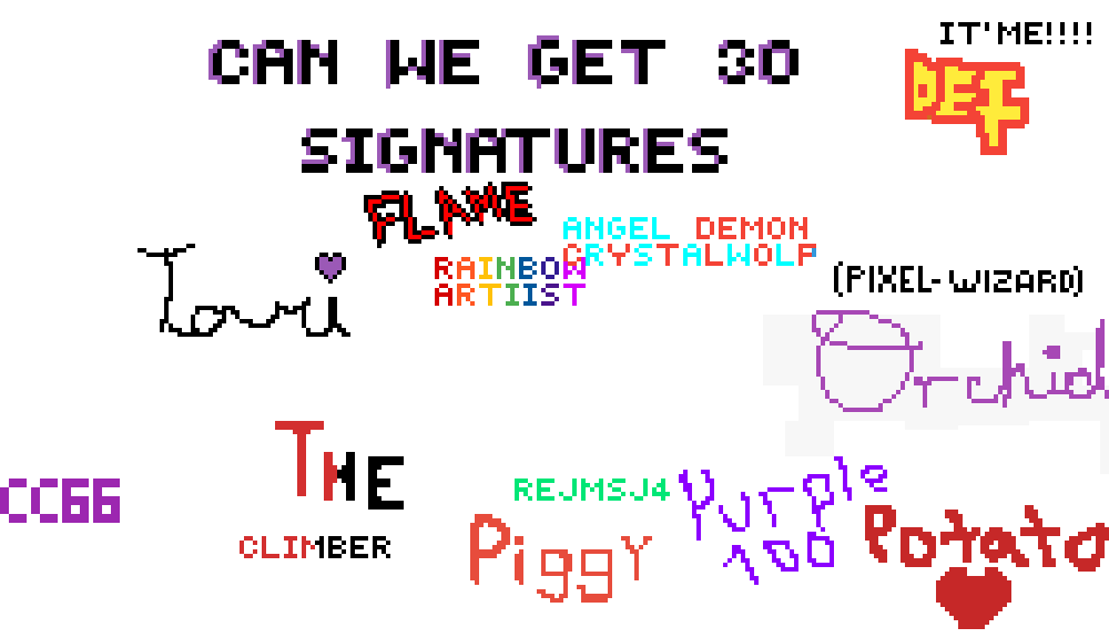 Editing can we get 30 signatures? - Free online pixel art drawing tool ...
