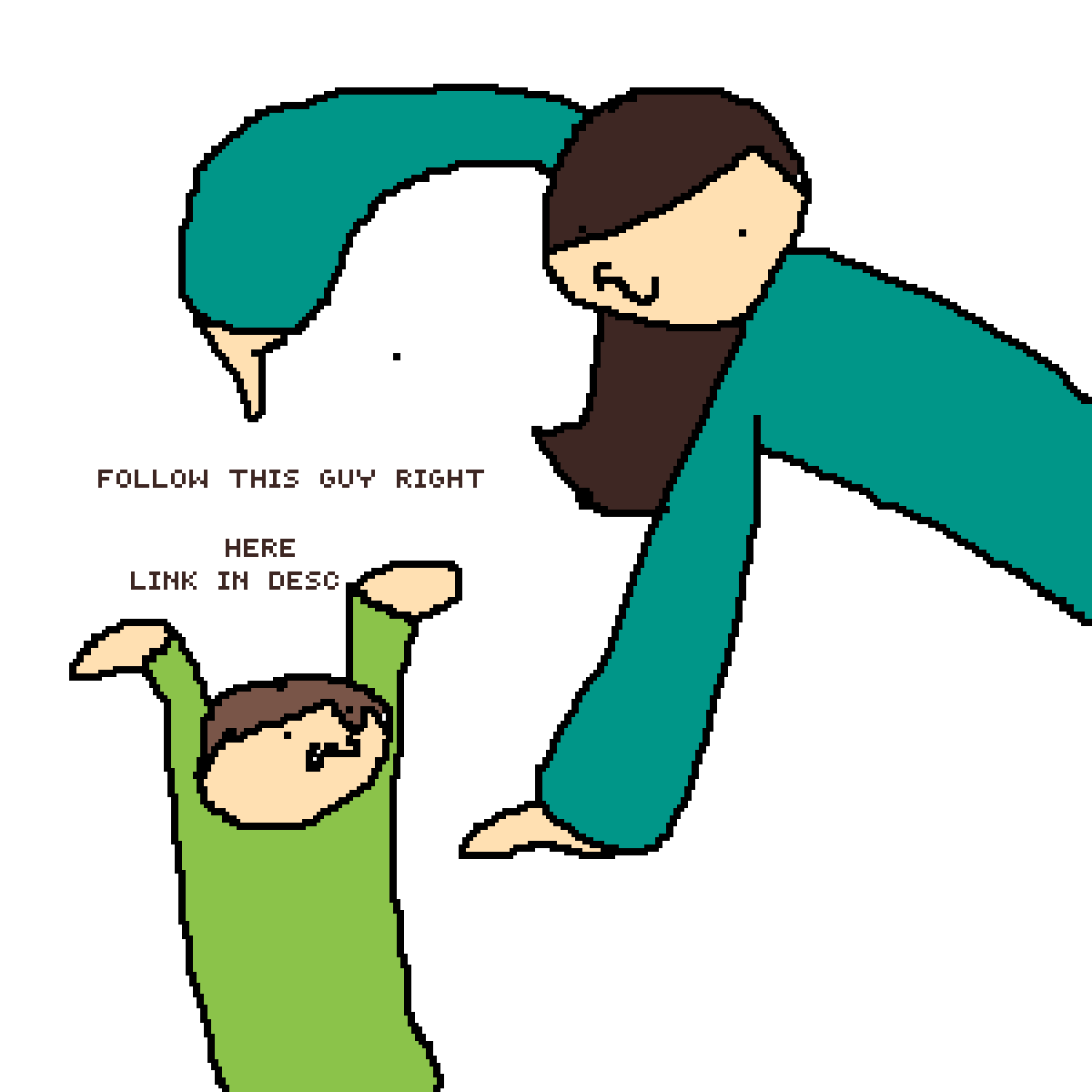 Pixilart - Follow him PLEASE by ThatThingOlivia