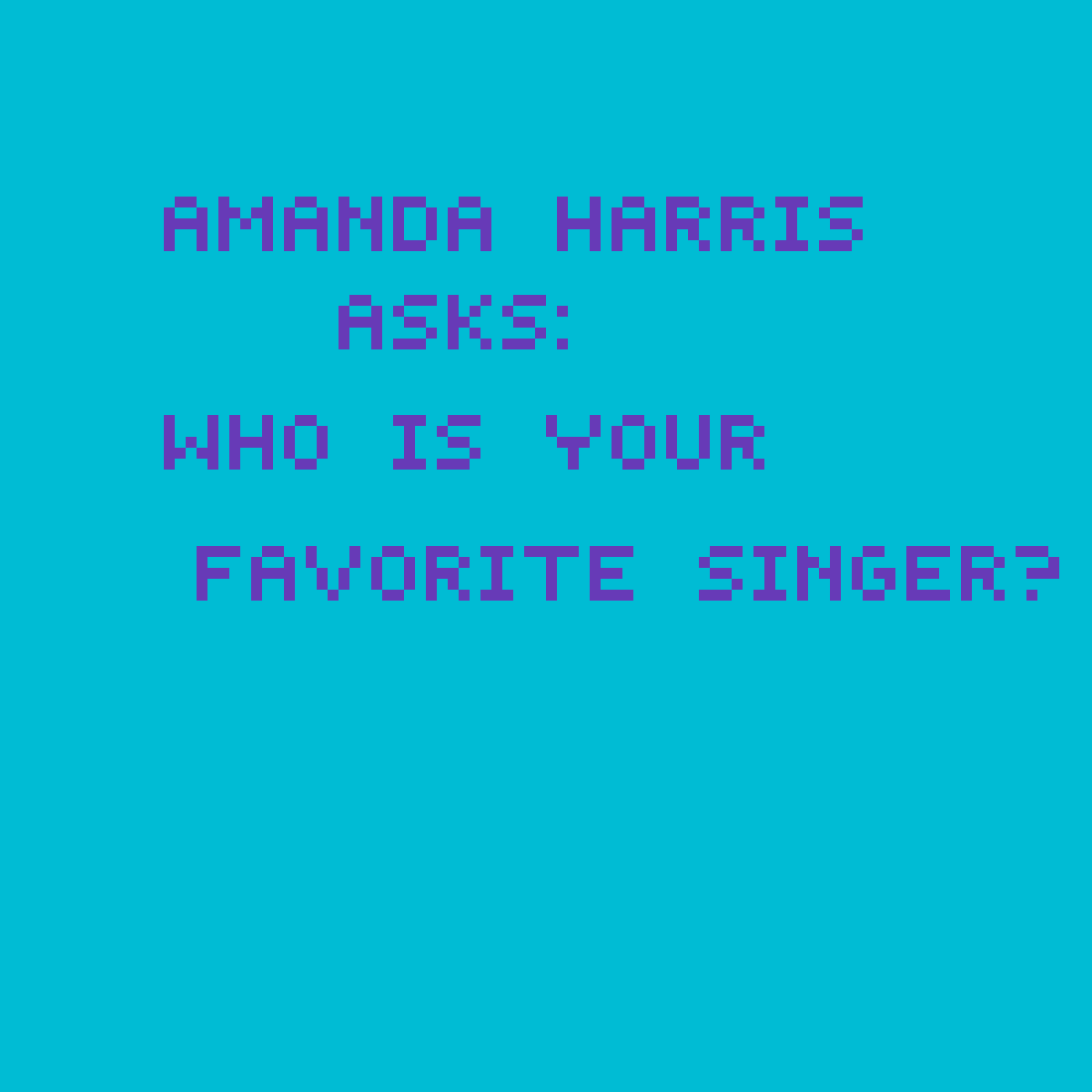 Pixilart - Q&A #1 Favorite Singer by Certus