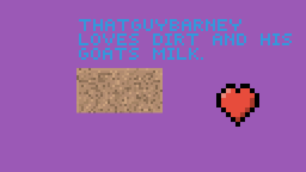 Pixilart - Thatguybarney's dirt by KarmaStrikes