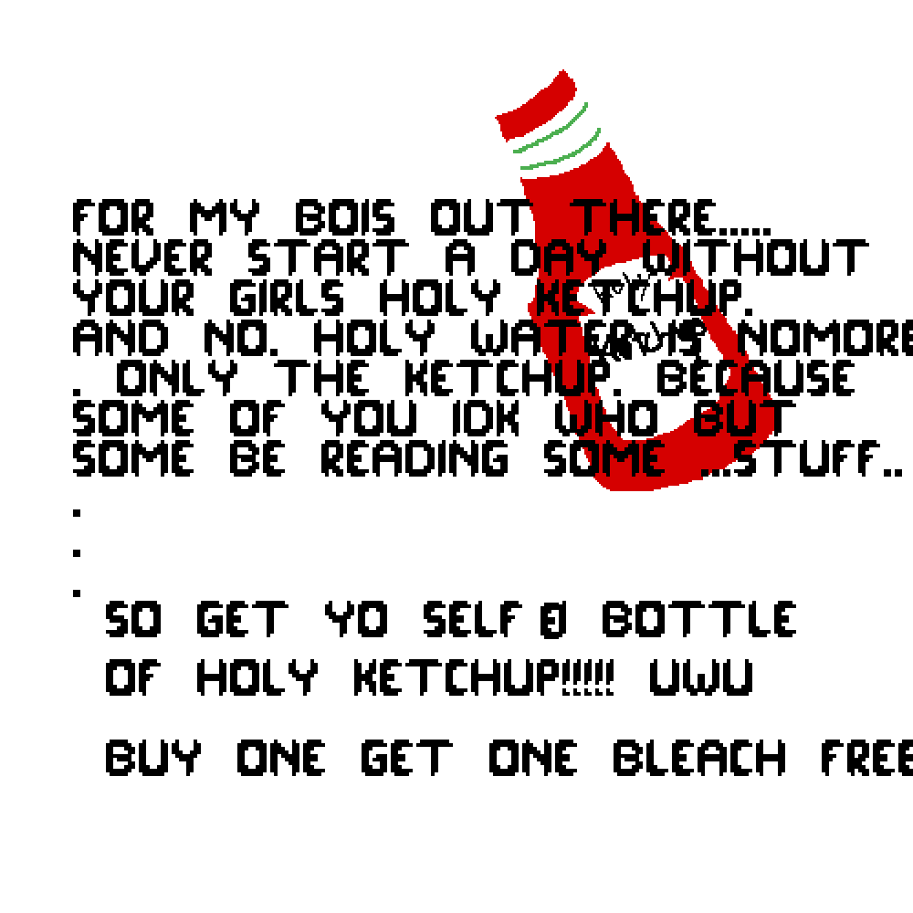 Pixilart - hOlY ketchup by Bombcombustion