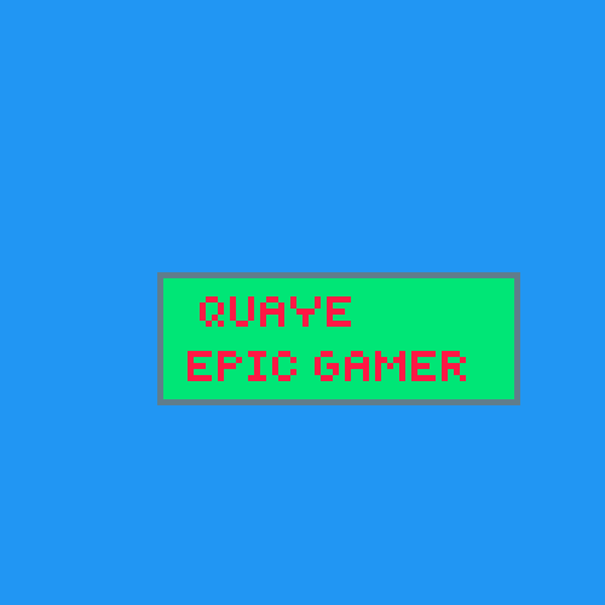 Quaye-epic-game's Gallery - Pixilart
