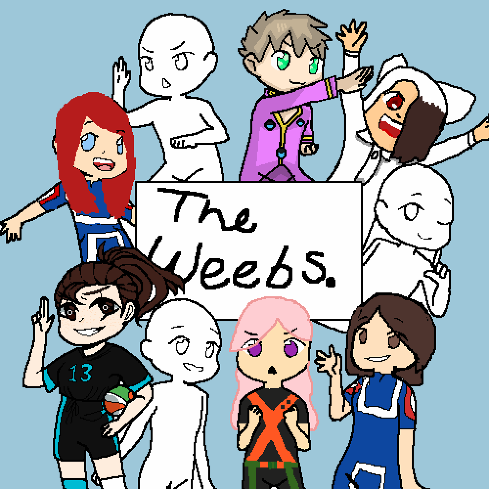 Pixilart - The Weebs by JoJoWeeb