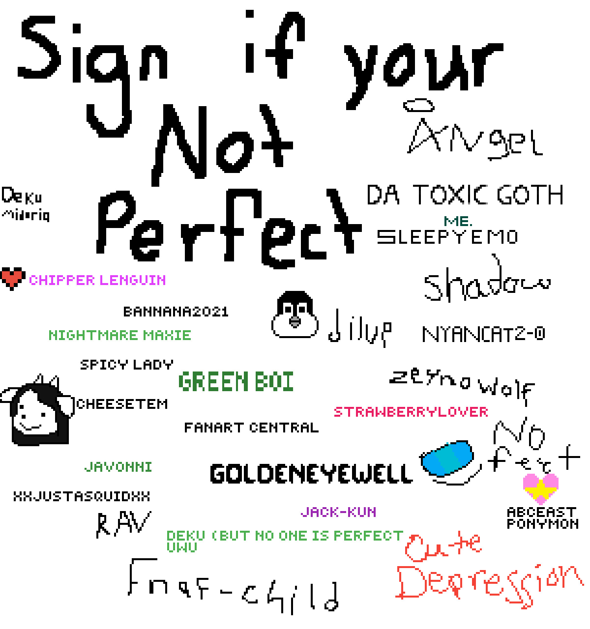 Pixilart - Sign if your not perfect by AFrenToAll