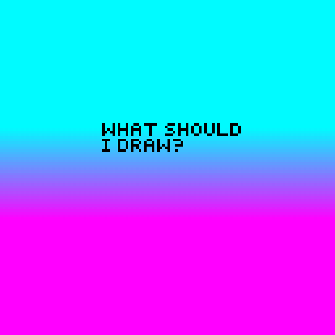 Pixilart - What should i draw by A-Cyan-Dog