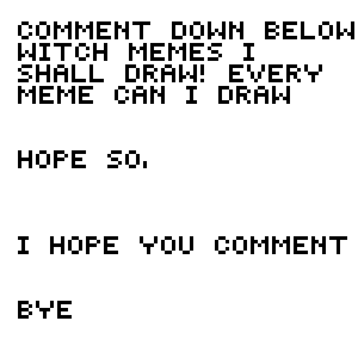 Pixilart - comment for a meme by Arman-Draws
