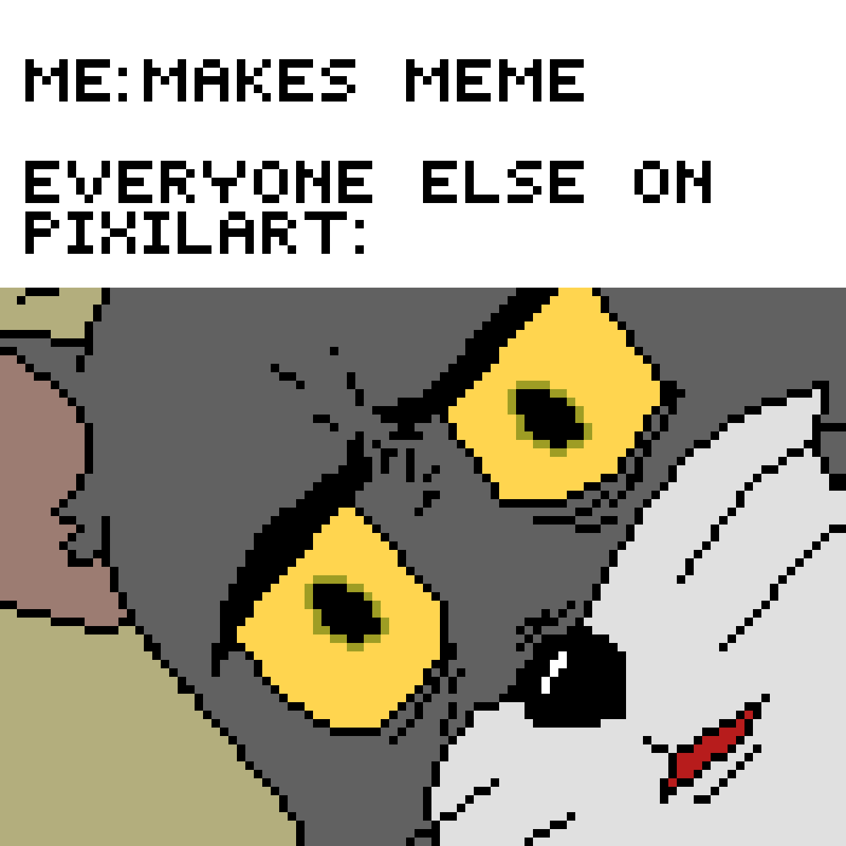 Pixilart - Meme by M10dopixels