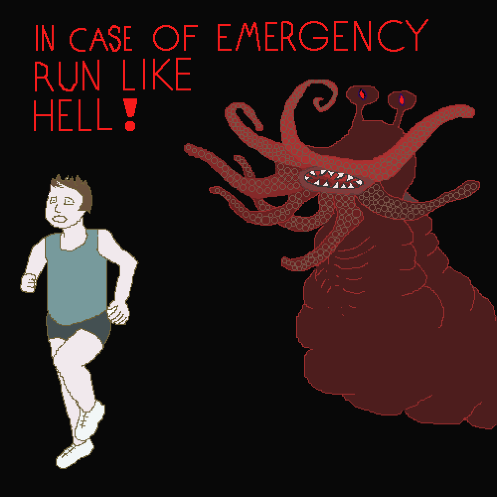 Pixilart - In case of emergency - RUN LIKE ---- by Biology-nerd