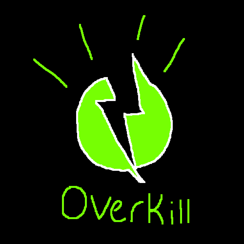 Pixilart - OVERKILL by animeotaku1
