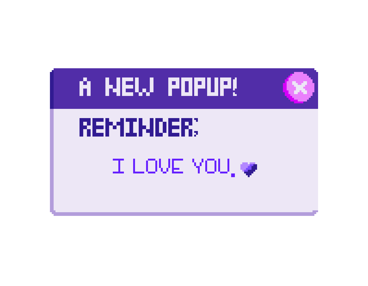Just A Reminder I Love You