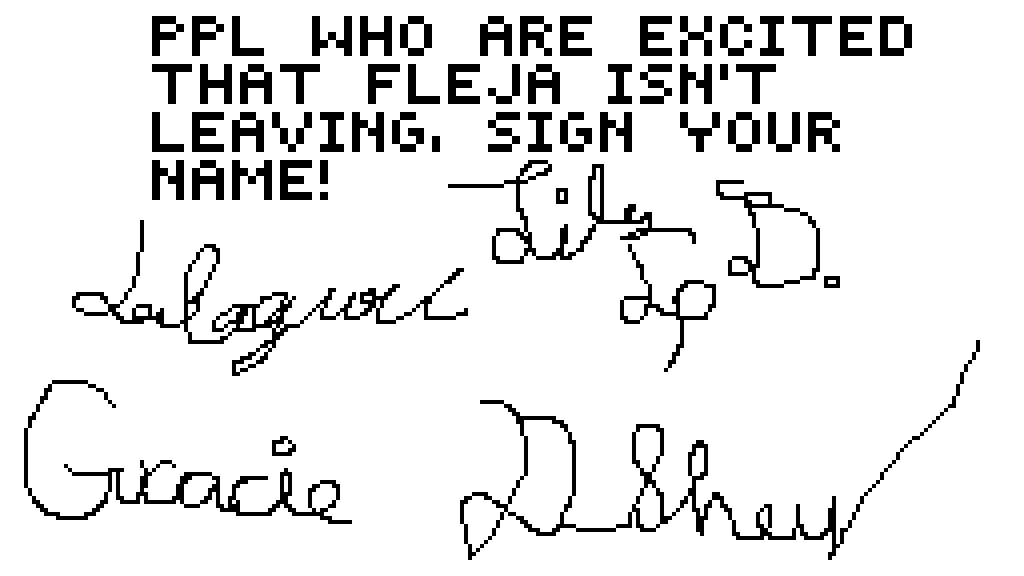Pixilart - SIgn your name!!!!!!!!!!!!!!!!!! by LilyTheFlower