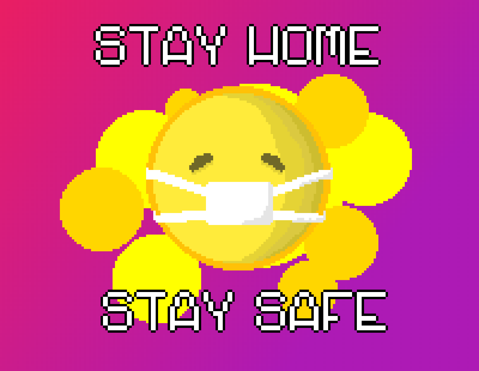 Pixilart - Stay Home Stay Safe by Pixel-PANIC