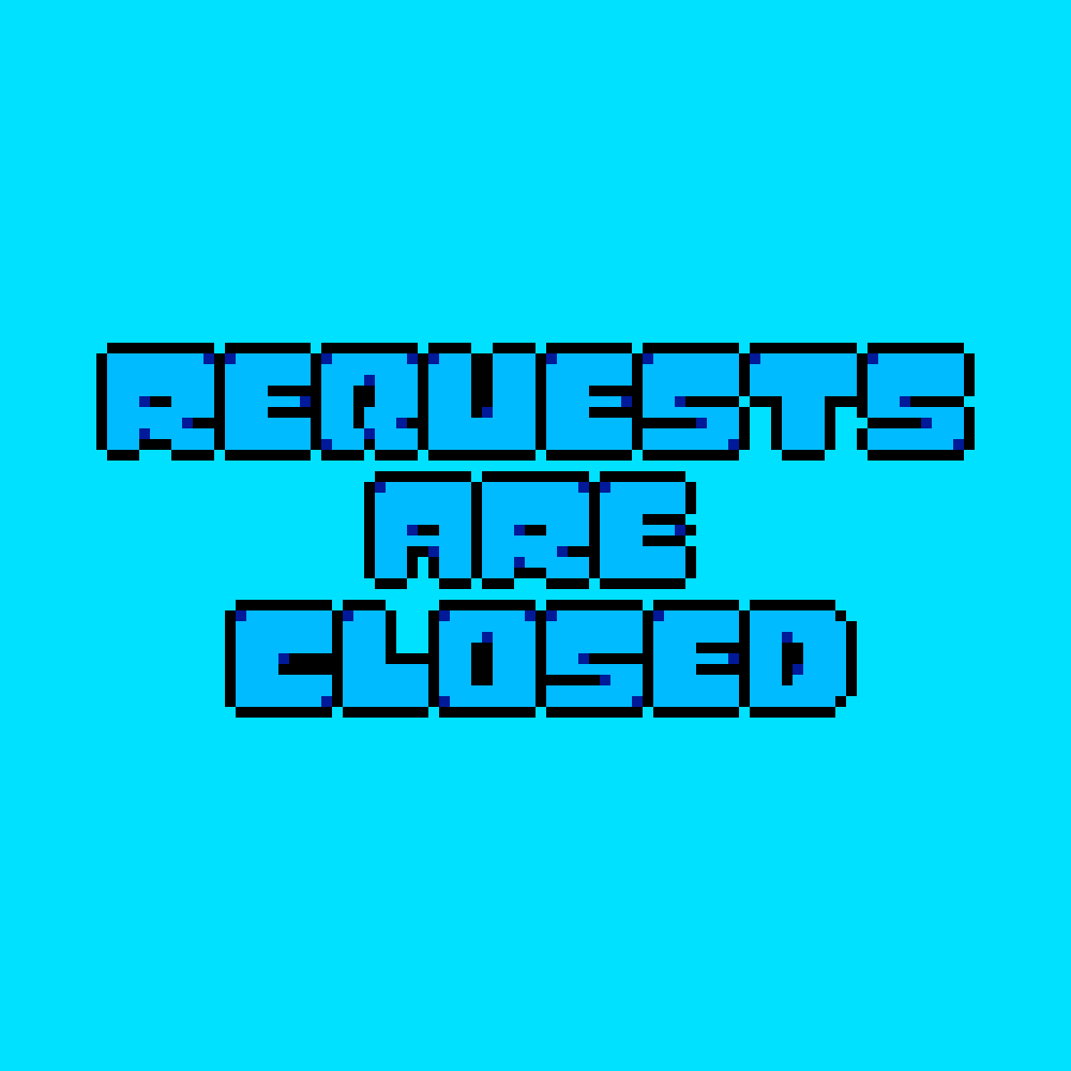 Pixilart - Requests are Closed by SpongeChris