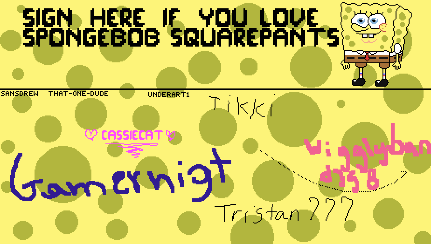 Pixilart - Sign if u love Spongebob by Tristan777