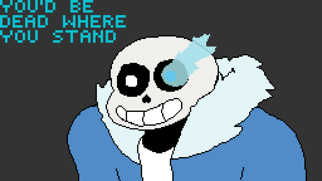 Pixilart - YOU'D BE DEAD WHERE YOU STAND by TheOneAndOnly