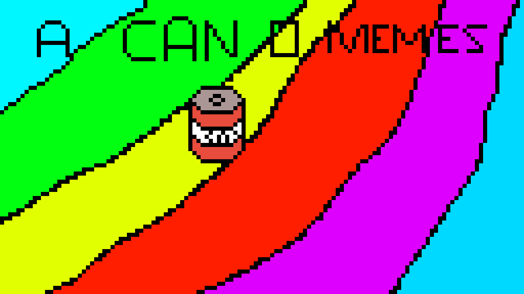 Pixilart - a can o memes by thetoastysaltin