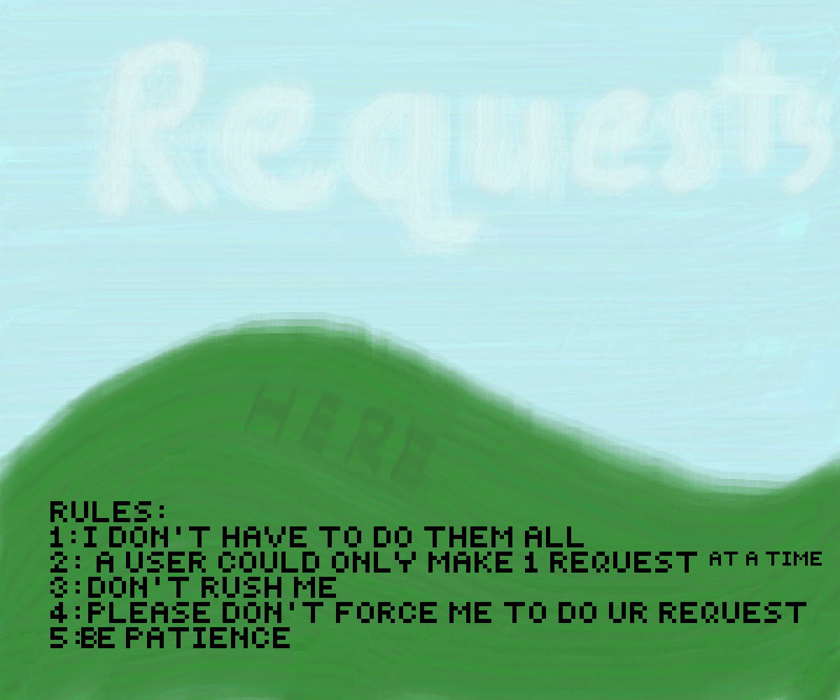 Pixilart - Put Your Requests Here by Cate