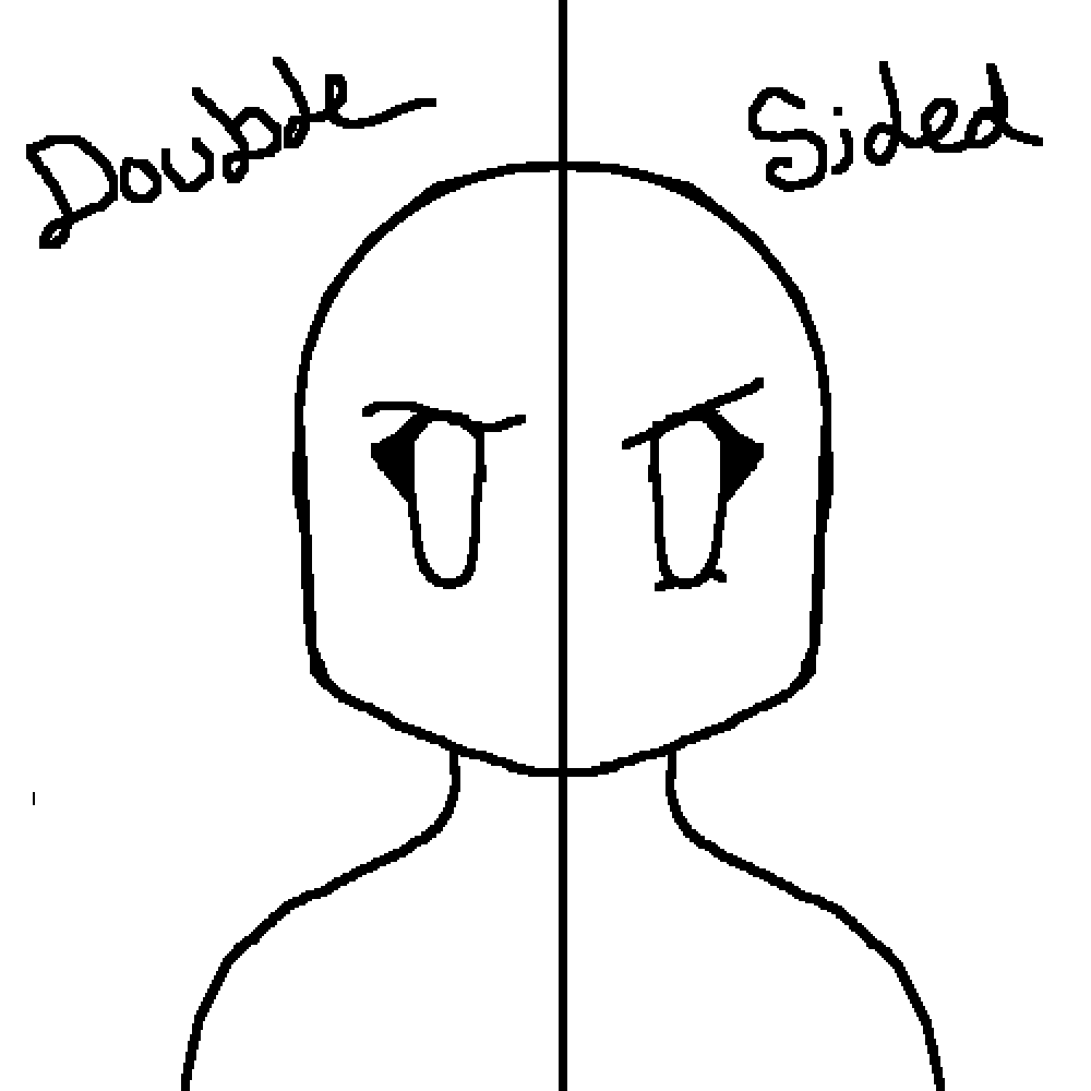 Pixilart - Double Sided [DESC] by amye-o-shamie