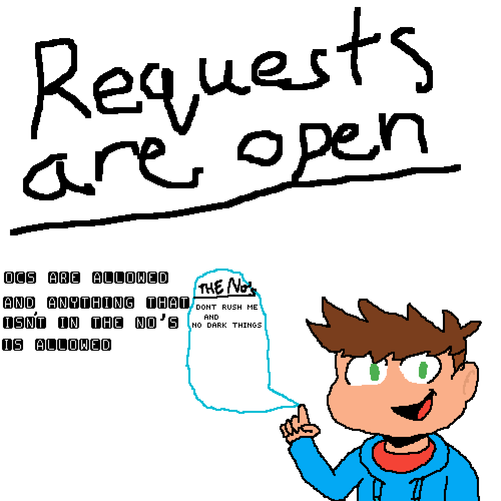 Pixilart - Requests Are Open!!!! by Bubb13