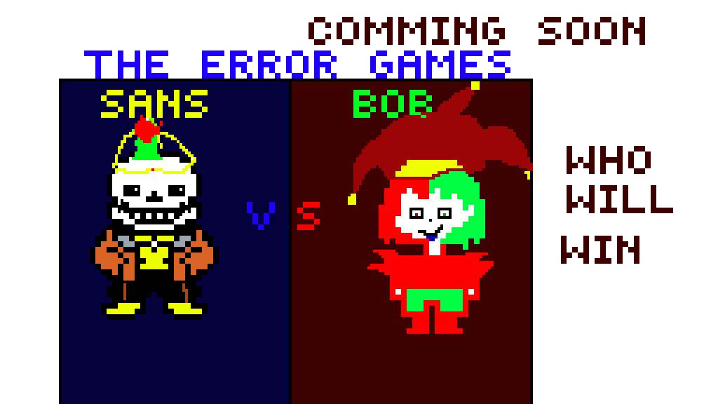 Pixilart - the error games/ who will win BOB or SANS by Error123