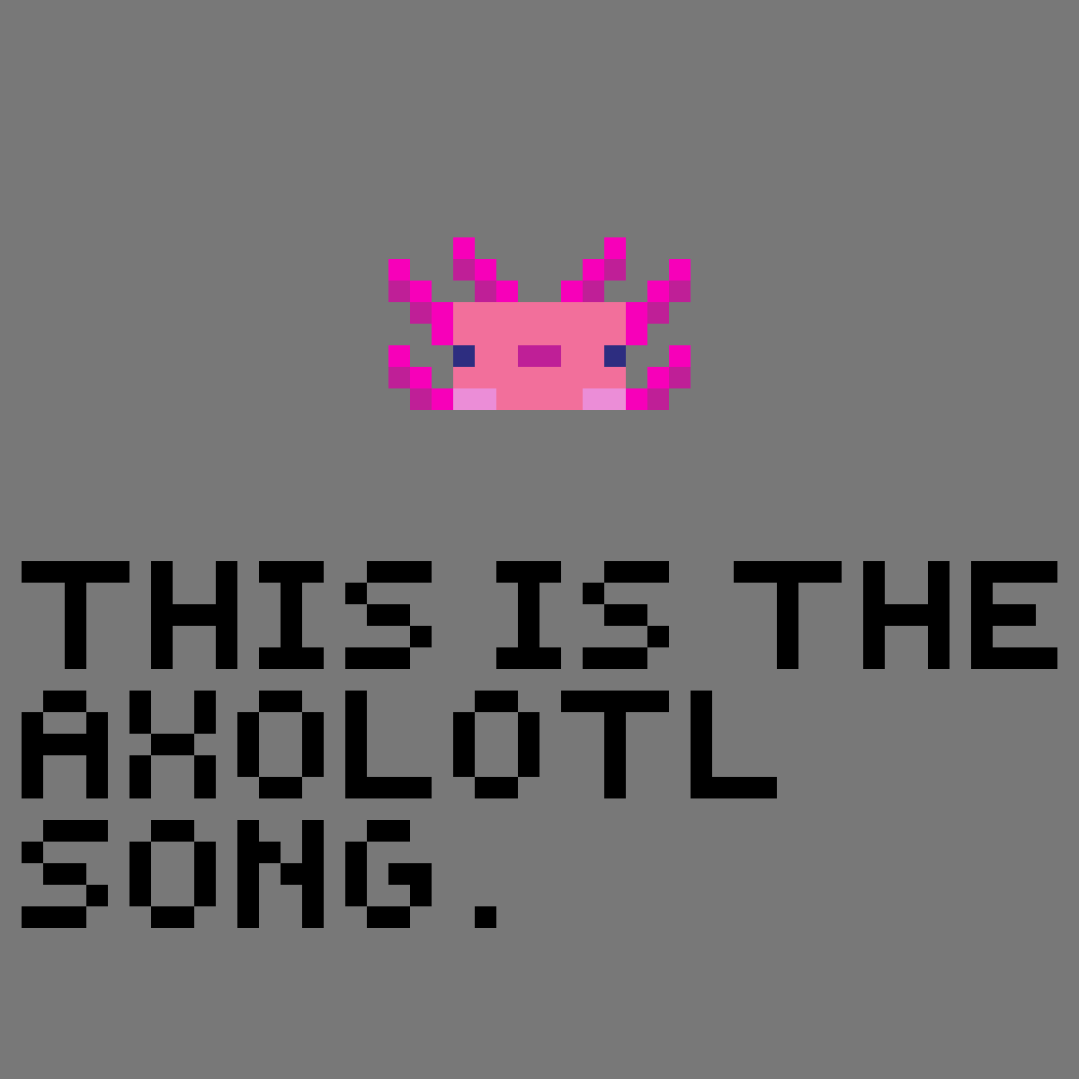 Pixilart - Dreams Axolotl Song by BlueAxolotl123