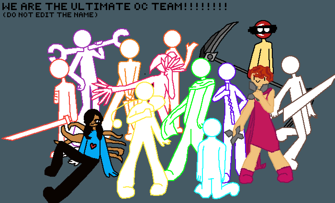 Pixilart - Ultimate OC Team by slaymitskied