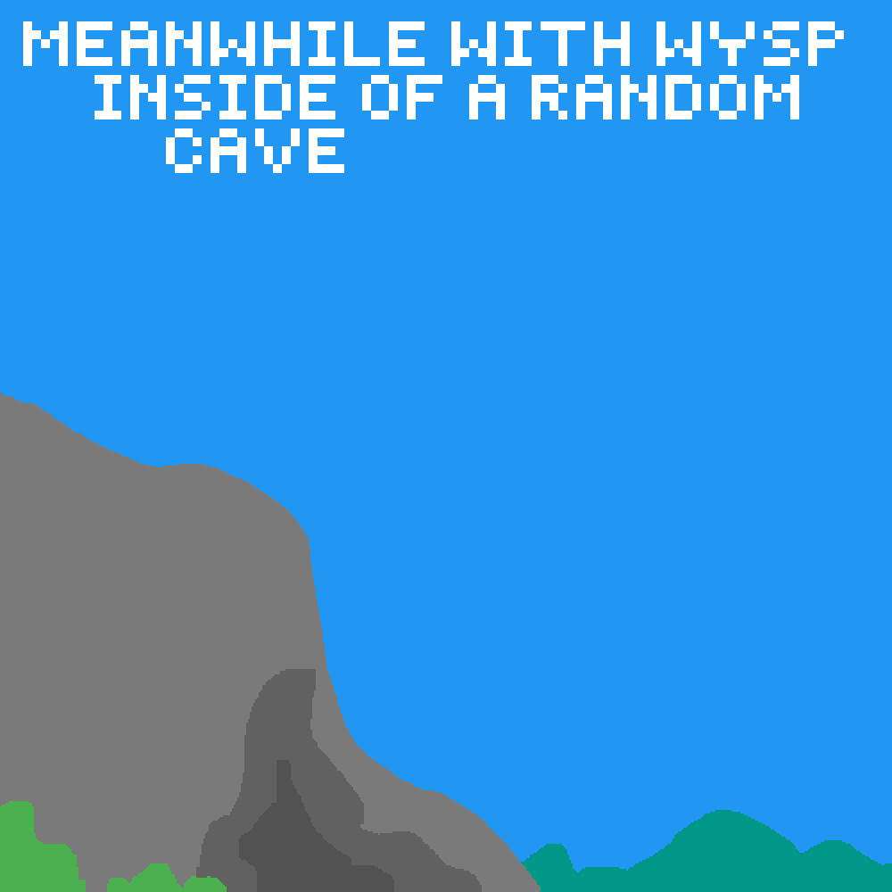 Pixilart - MEANWHILE by THENOOBYPIXEL