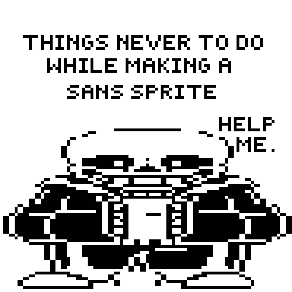 Pixilart - never do these when sans by BlueboxDude