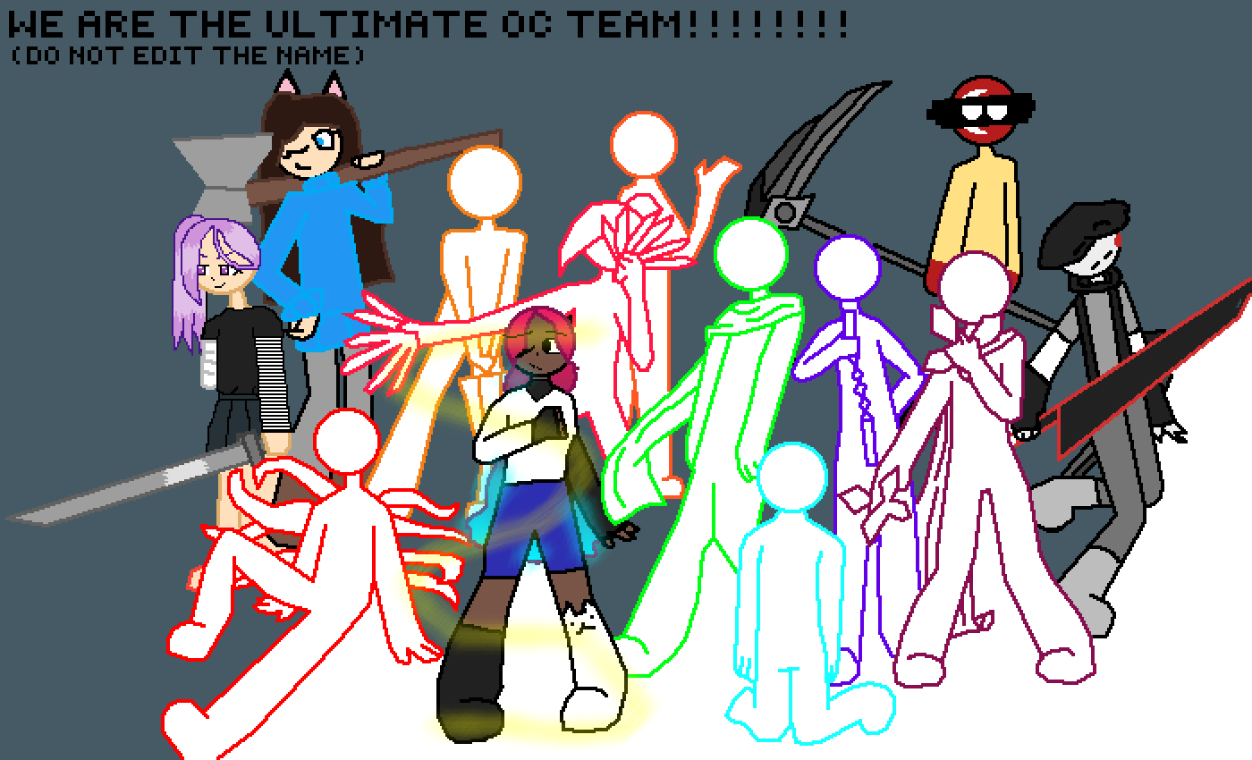 Pixilart - Ultimate OC Team by Lilipixel