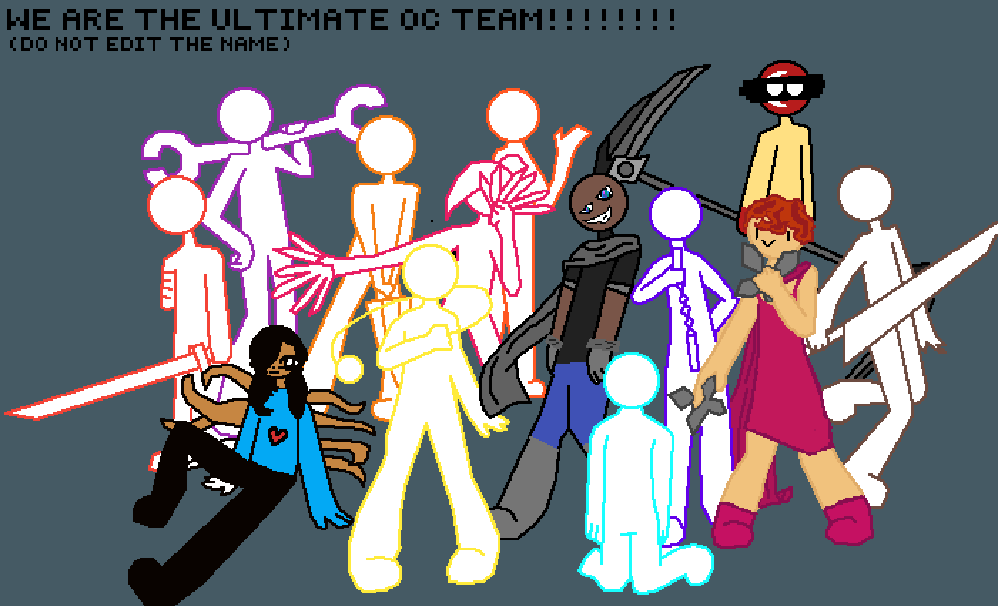 Pixilart - Ultimate OC Team by bobieboy