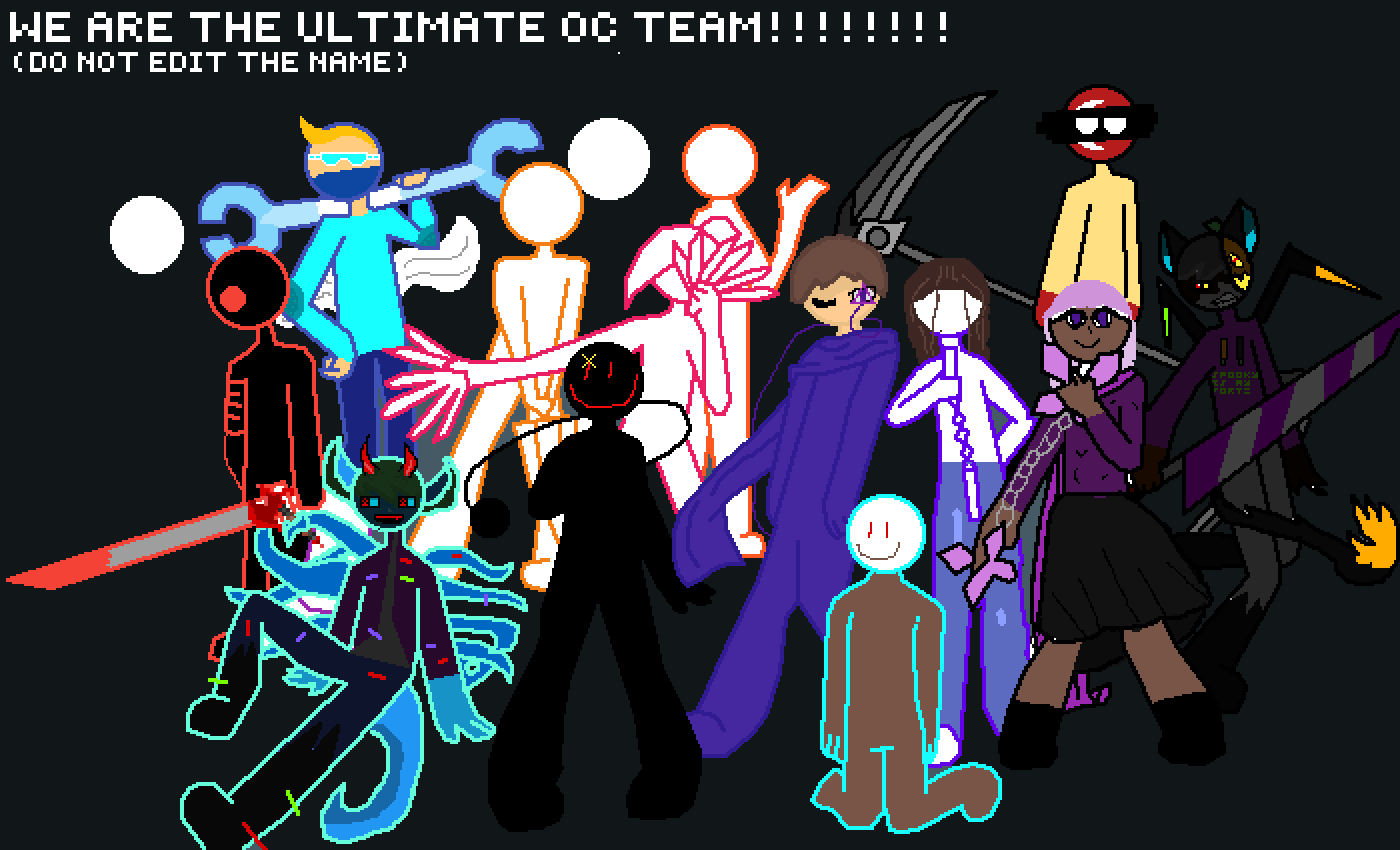 Pixilart - Ultimate OC Team by malia-tate