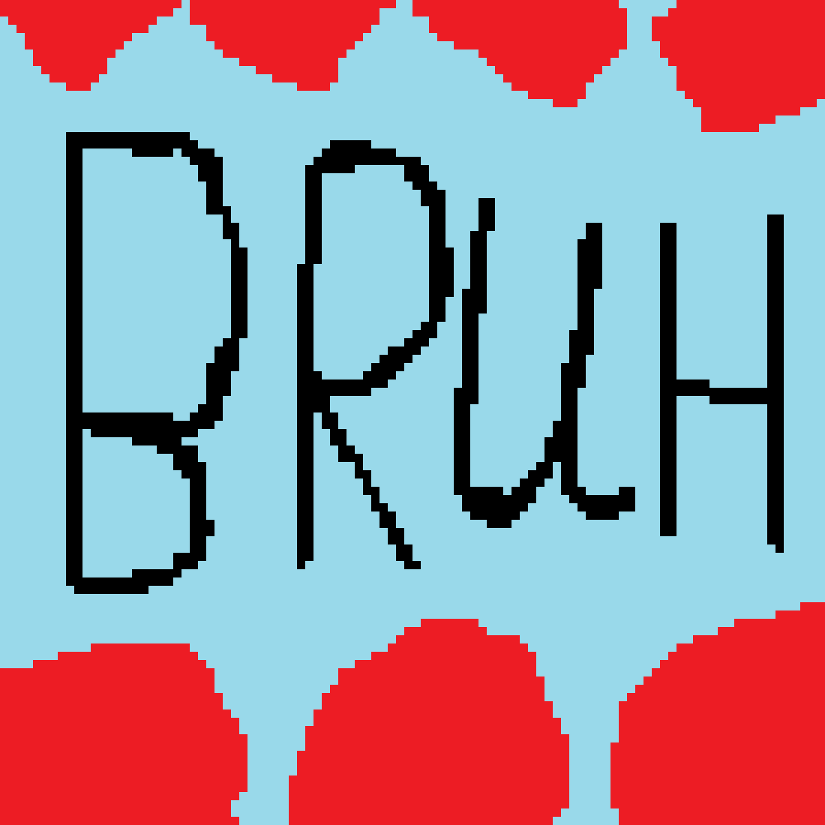 Pixilart - bruh by SanSan20211