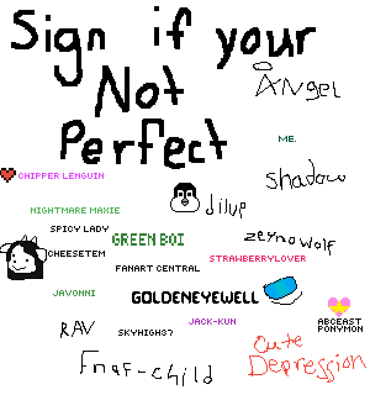 Pixilart - Sign if your NOT perfect by Skyhigh37