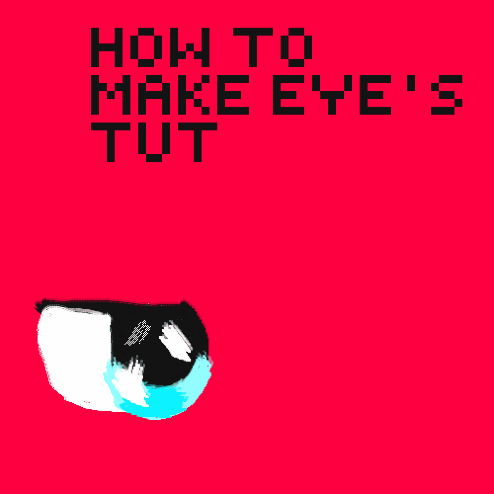 Pixilart - eye tut by ENDERxMOXXINX
