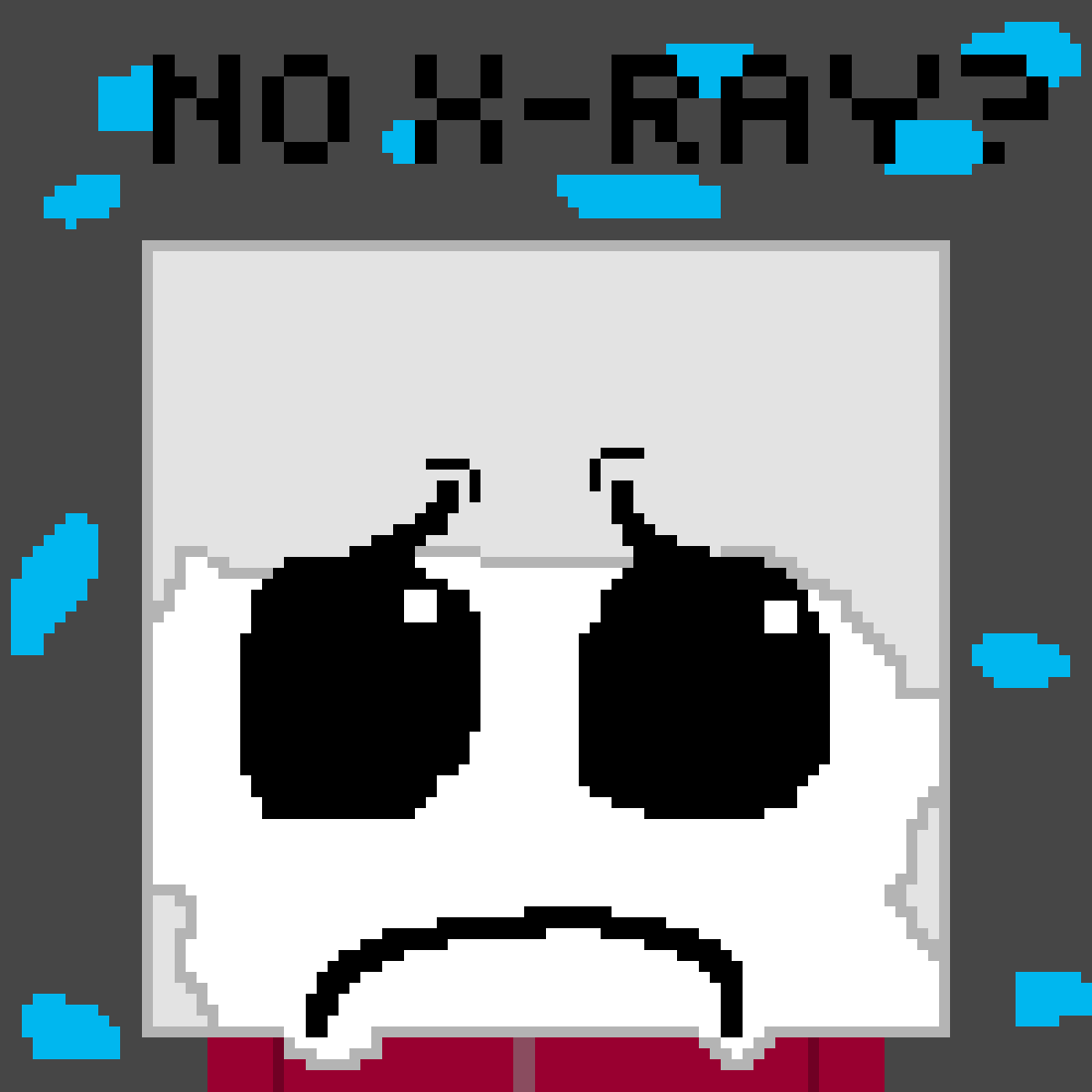 Pixilart - No x-raY? by Anonymous