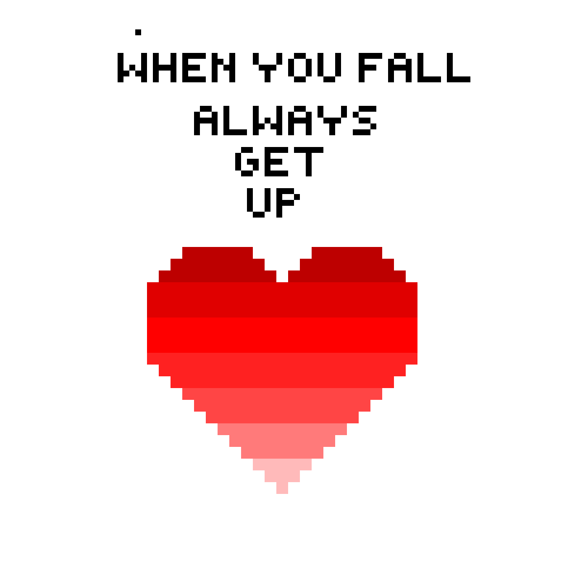 Pixilart - always getup by Rida-rasheed