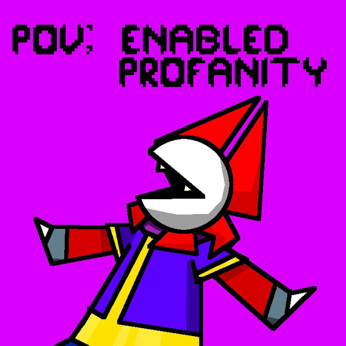 Pixilart - Enabled Profanity by EyeLord