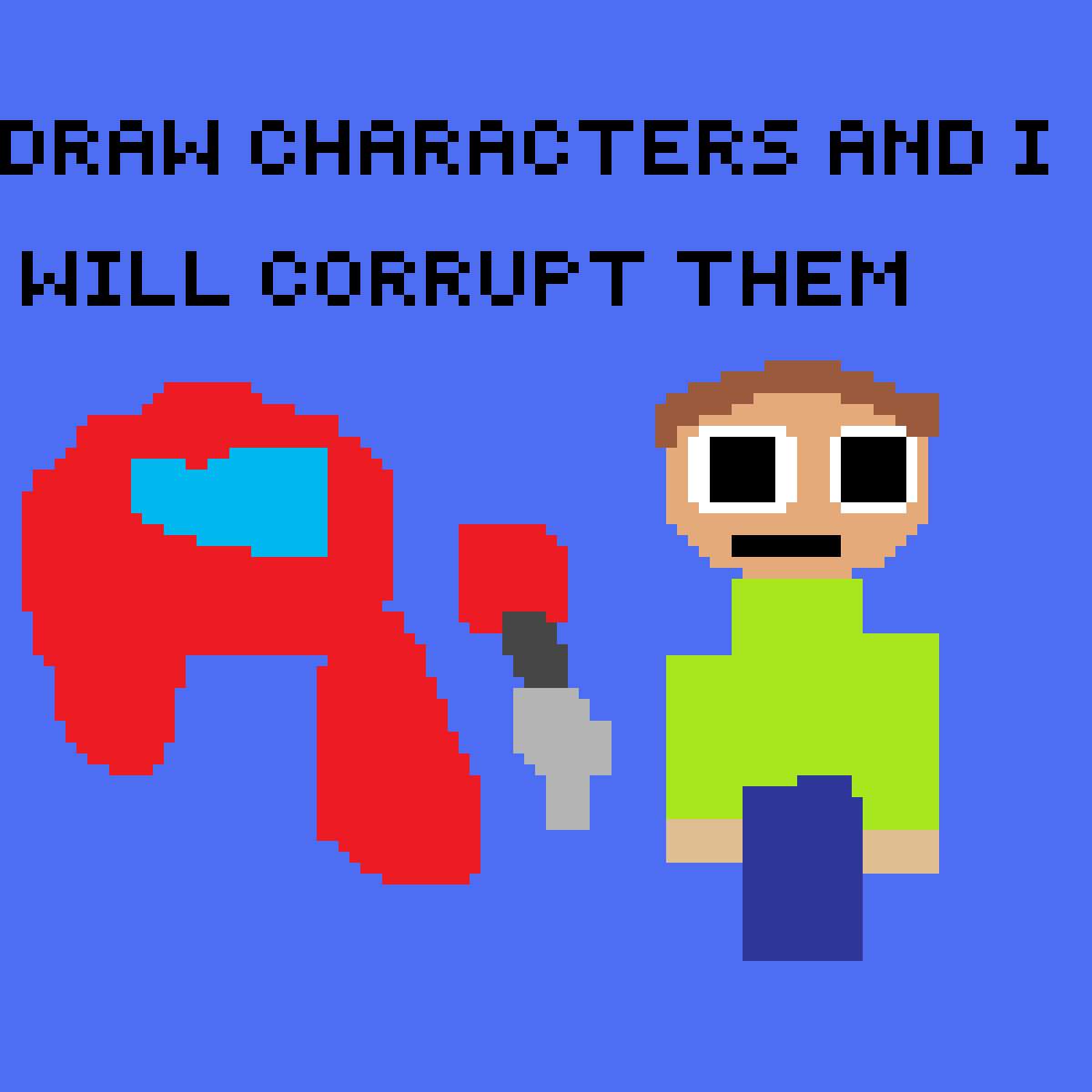 Pixilart - share characters and draw then i corrupt by Romeoromeo911
