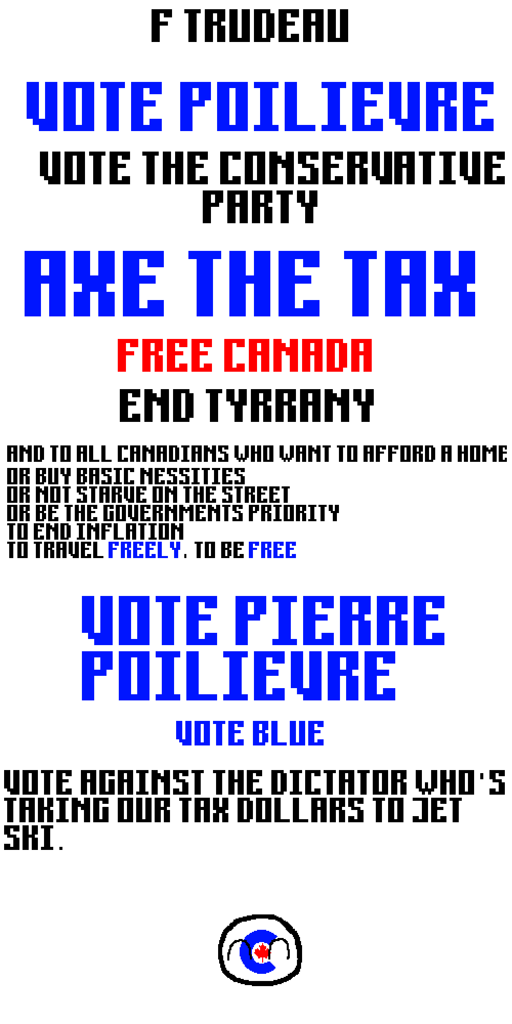 Pixilart - DON'T VOTE TRUDEAU by OPlgnds999