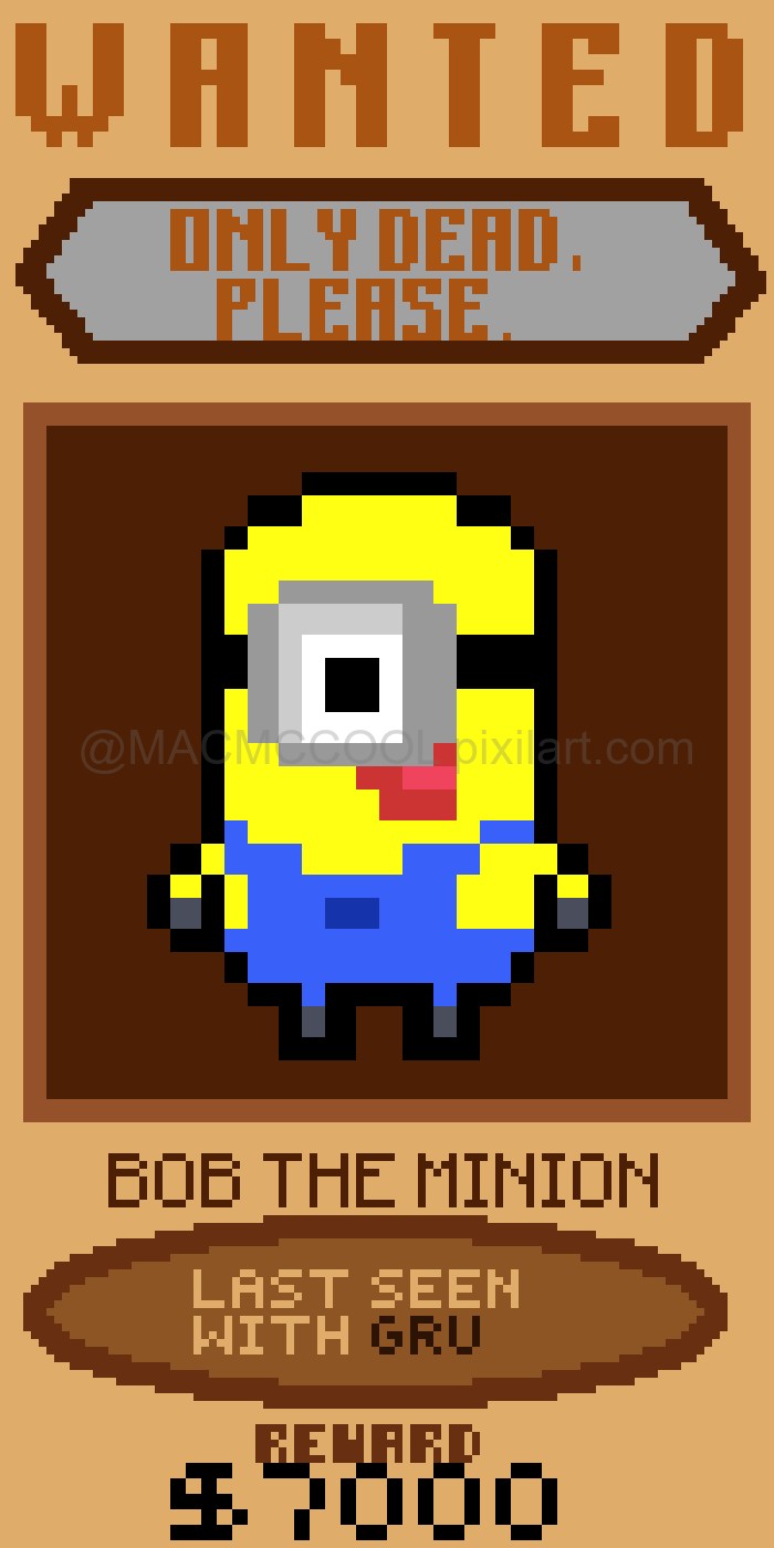 Pixilart - WANTED: Bob the Minion by MACMCCOOL